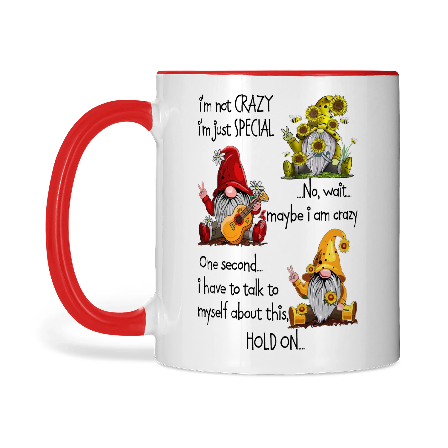 I'm Not Crazy I'm Just Special No Wait Gnome | Natives Pride