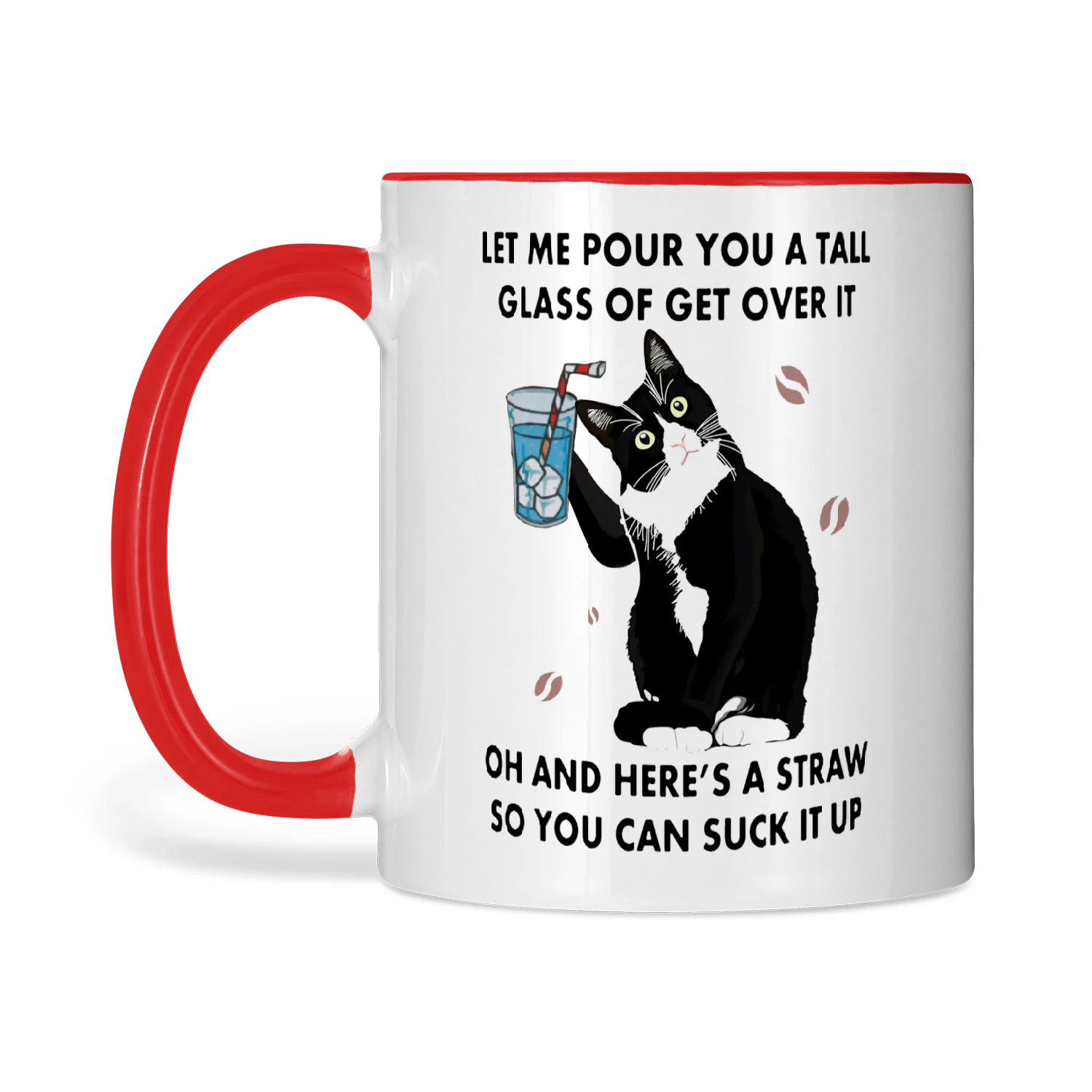 Let Me Pour You A Tall Glass Of Get Over It Cat