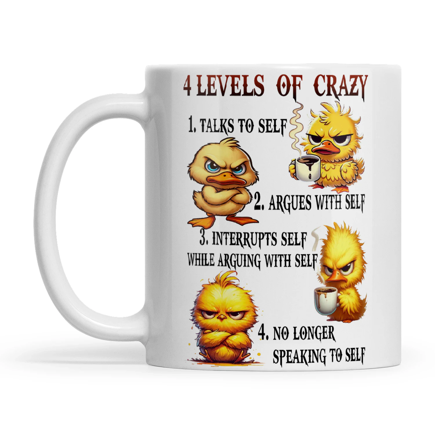 Duck 4 Levels Of Crazy 1 Talks To Self 2 Argues With Self