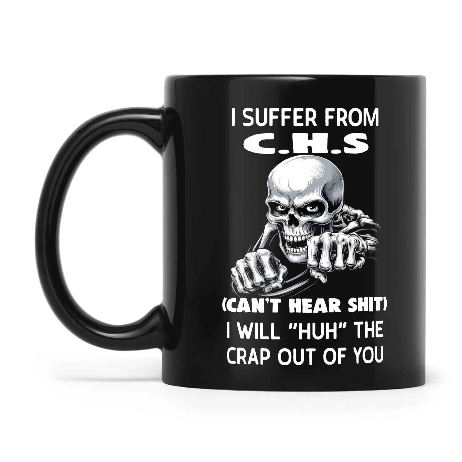 Skull I Suffer From C.H.S Can't Hear Shit I Will Huh The Crap Out Of ...
